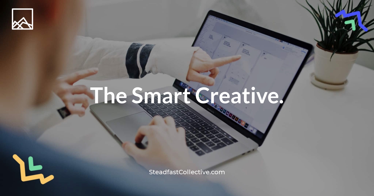 The Smart Creative | Steadfast Collective