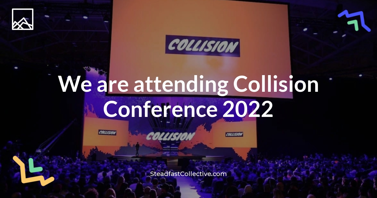 Collision Conference 2022 | Steadfast Collective