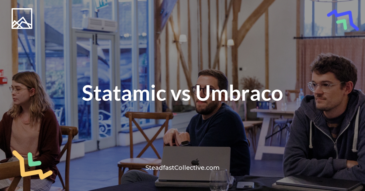 Statamic vs Umbraco | Steadfast Collective